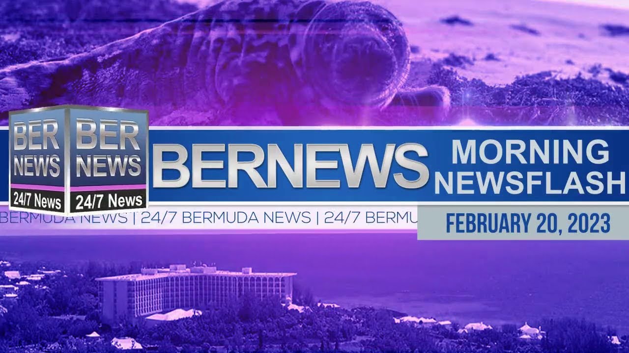 Bermuda Newsflash For Monday, Feb 20, 2023 - YouTube