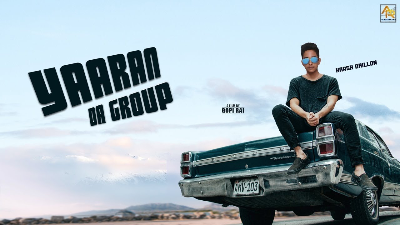 Yaaran Da Group - Full Video Song | Harsh Dhillon Feat Gopi Rai | New Punjabi Songs 2018 - YouTube