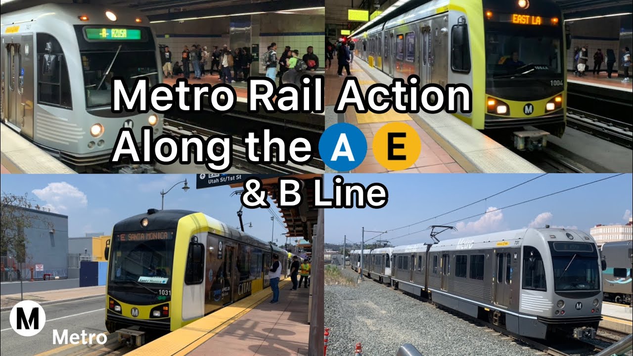 Metro Rail action along the A, B, & E Lines - YouTube