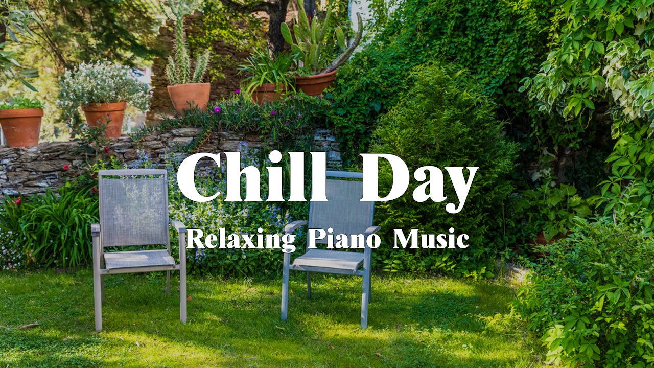 [Chill Day] 지친 하루의 피로를 풀어줄 최고의 달래고 부드러운 피아노 음악 - YouTube