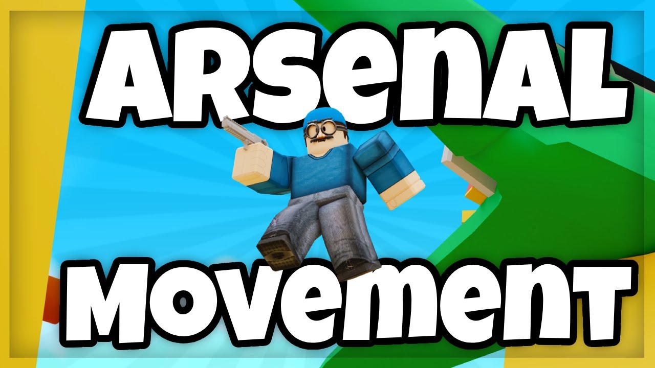 A Guide To Arsenal Movement... (Roblox Arsenal) - YouTube