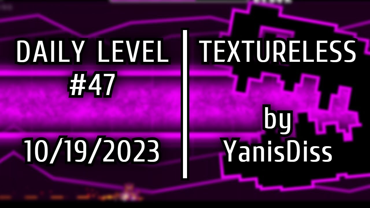 TEXTURELESS by YanisDiss | Daily Level (10/19/23) | Geometry Dash - YouTube