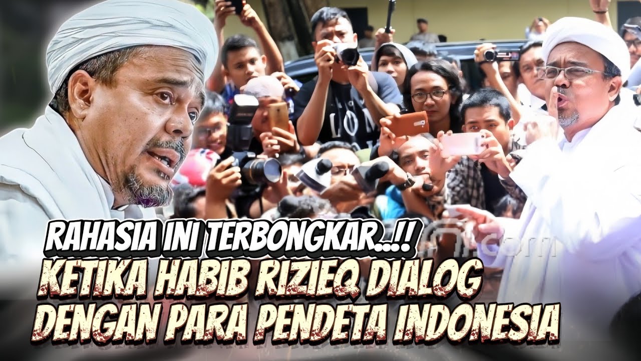 HABIB RIZIEQ DIALOG DENGAN PARA PENDETA, AKHIRNYA RAHASIA INI ...