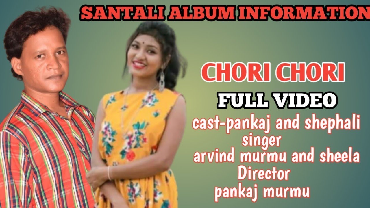 new santali video 2023//CHORI CHORI FULL VIDEO//CAST-PANKAJ AND SEPHALI ...