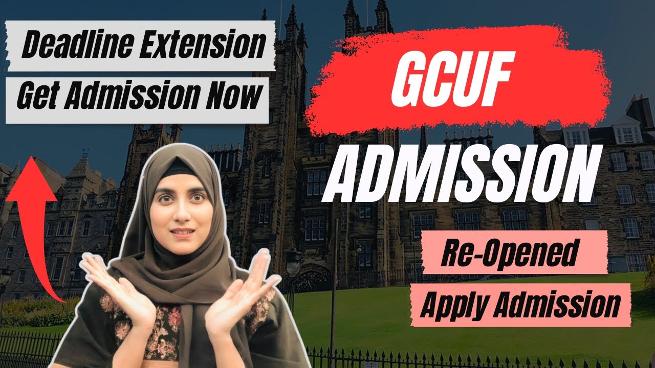 GCUF Admissions 2025 Re-Opened | Apply University Admission Now | Deadline Extension - YouTube