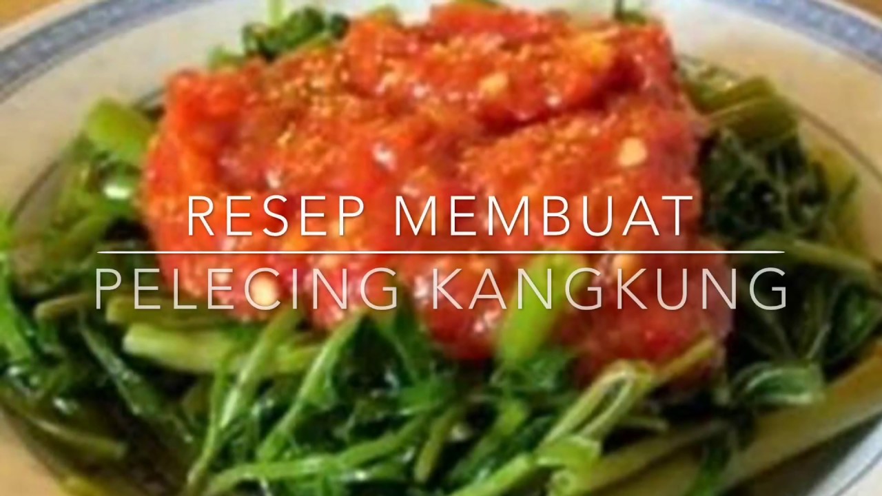 RESEP PELECING KANGKUNG - YouTube