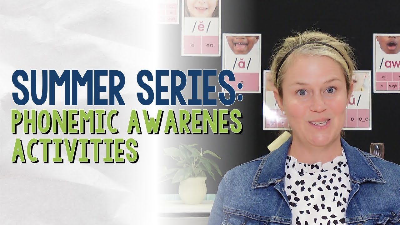 Preventing the Summer Slide - Phonemic Awareness Activities - YouTube