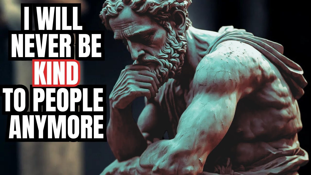 After Watching This You Will Stop Being Kind FOREVER - Stoic Wisdom ...