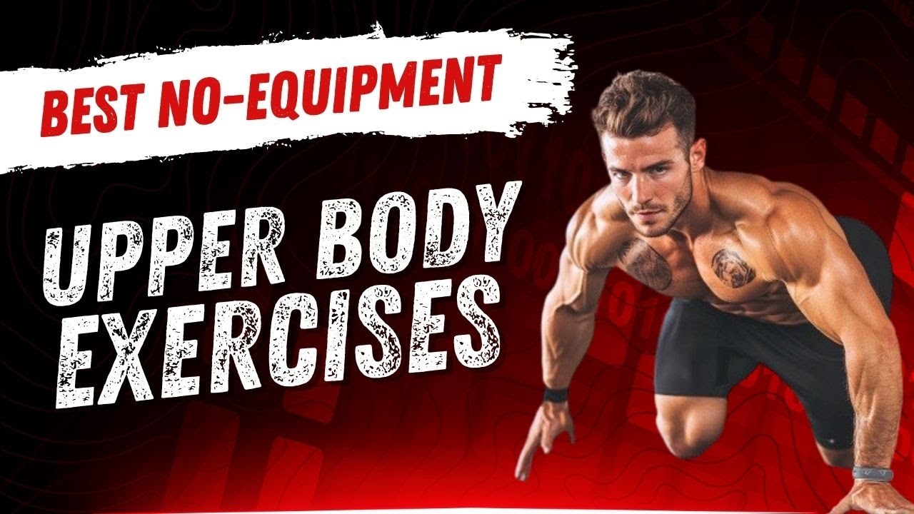 Ultimate NO EQUIPMENT Upper Body Workout | Build Muscle Anywhere ...