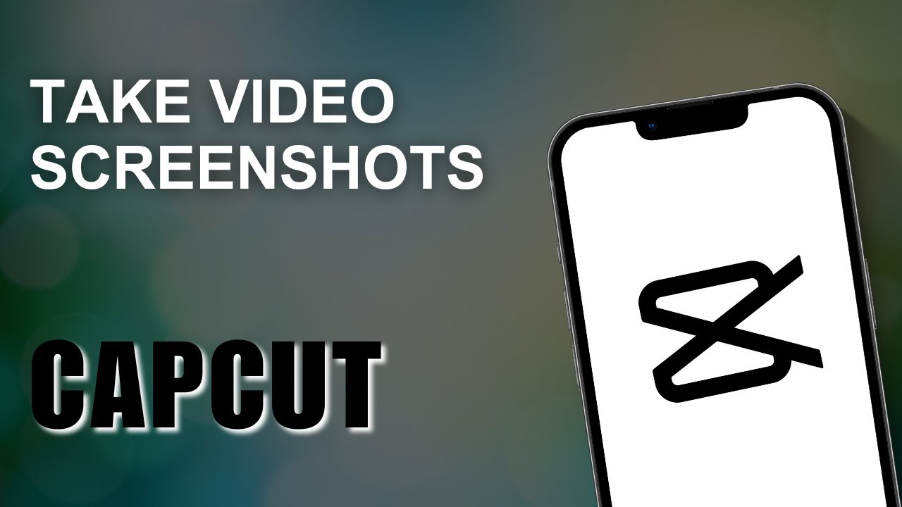 How to Take Video Screenshots in CapCut - YouTube