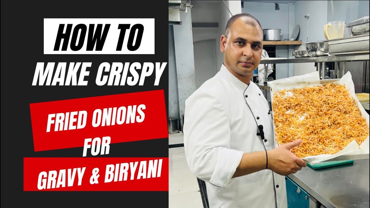 How To Make Crispy Fried Onion For Biryani And Gravy - Make Perfect ...