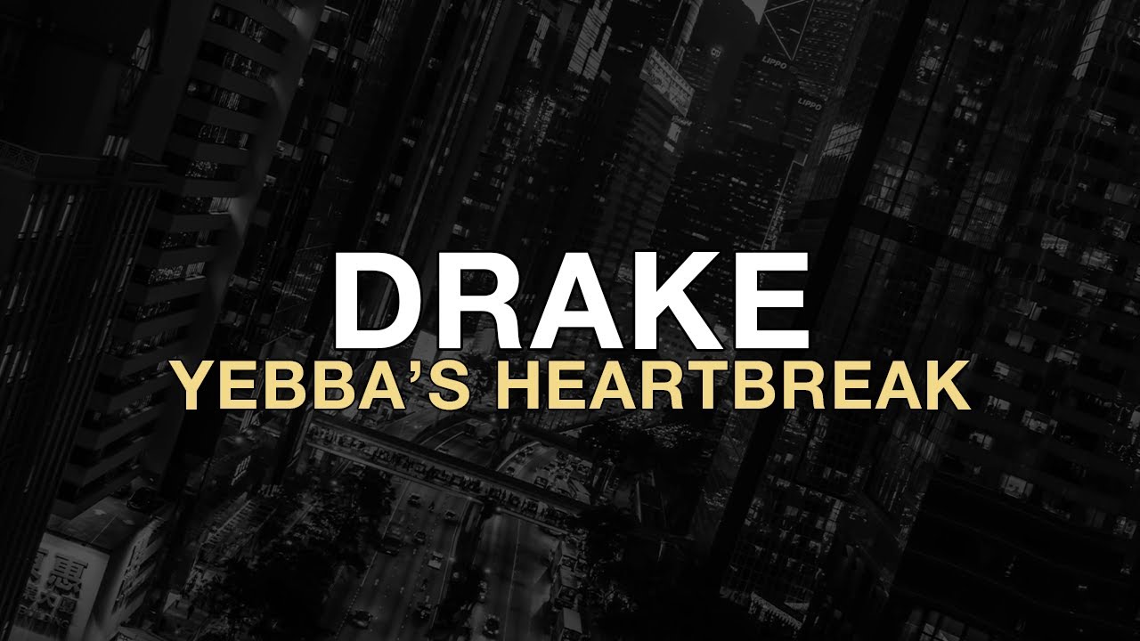 Drake: Yebba’s Heartbreak (lyric video) - YouTube