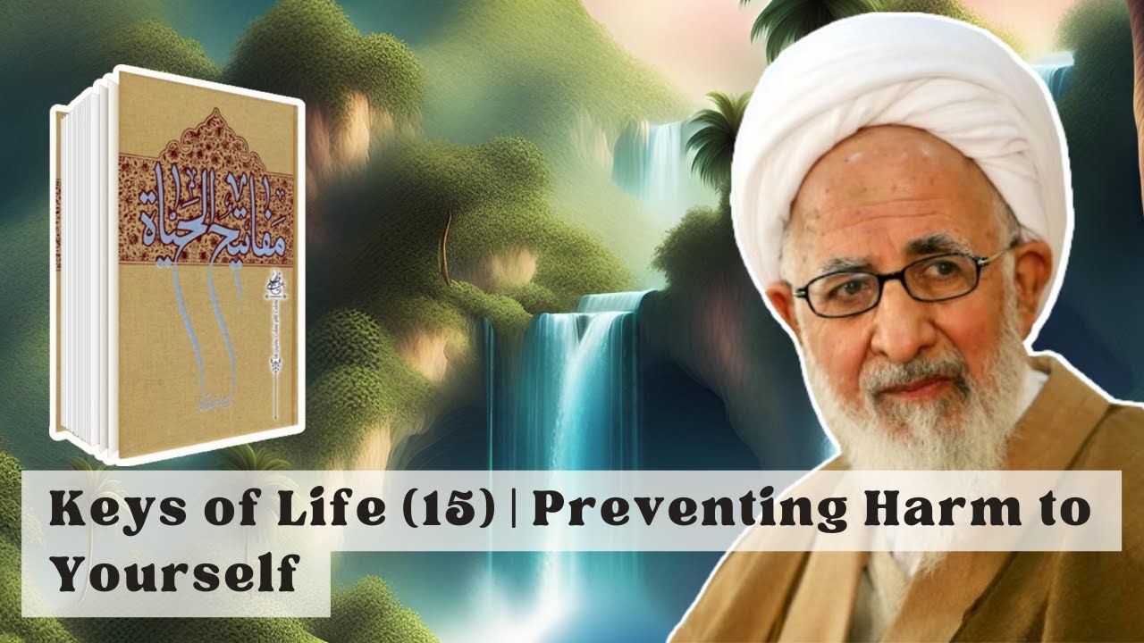Keys of Life (15) | Preventing Harm To Yourself - YouTube