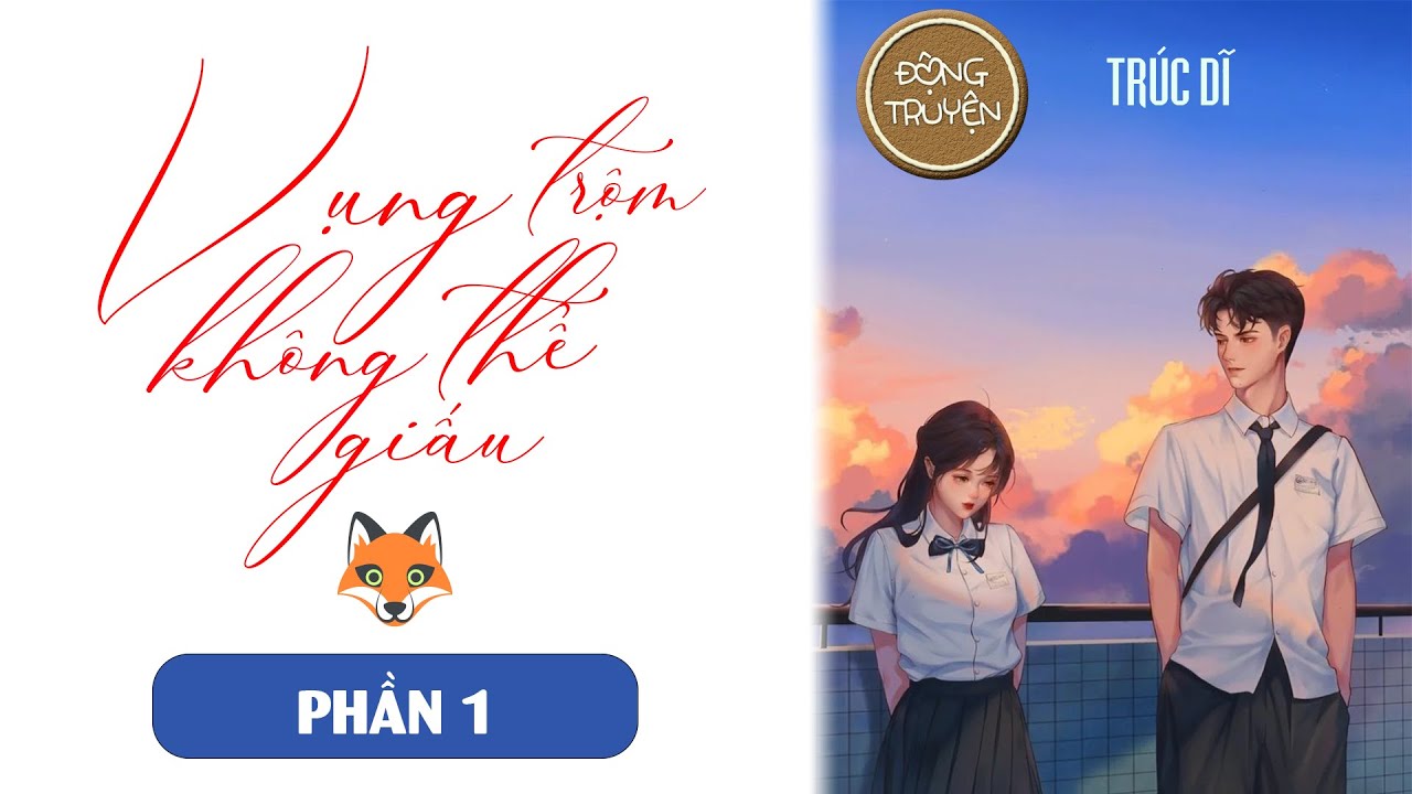 VỤNG TRỘM KHÔNG THỂ GIẤU - PHẦN 1 | Hiện đại, Trâu già gặm cỏ non, Thầm ...