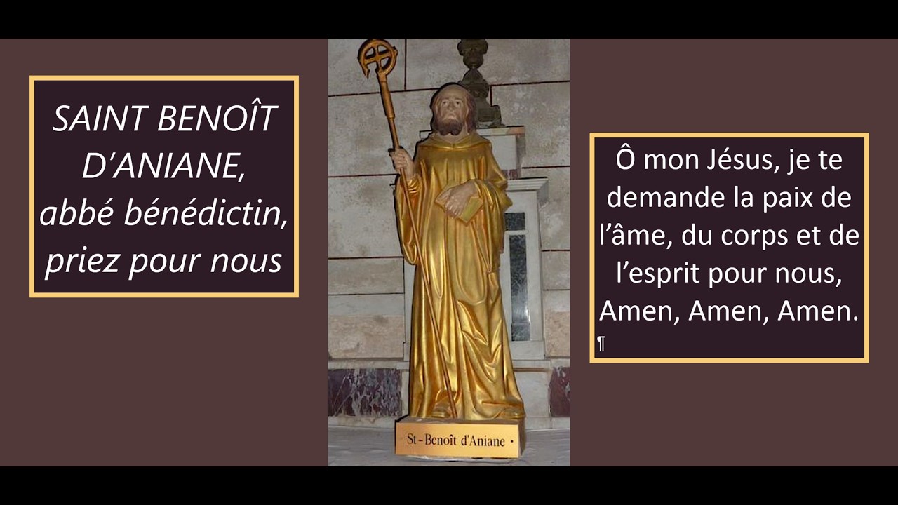 J120226 heure Paris 20h30 Chapelet du soir Saint Benoît d'Aniane, abbé ...