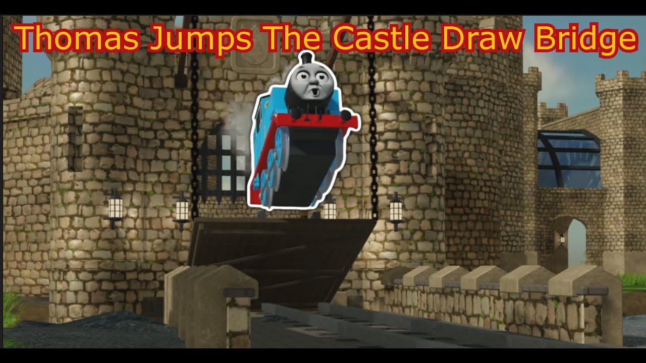 Thomas Jumps The Castle Draw Bridge | A Sodor Online Remake? - YouTube