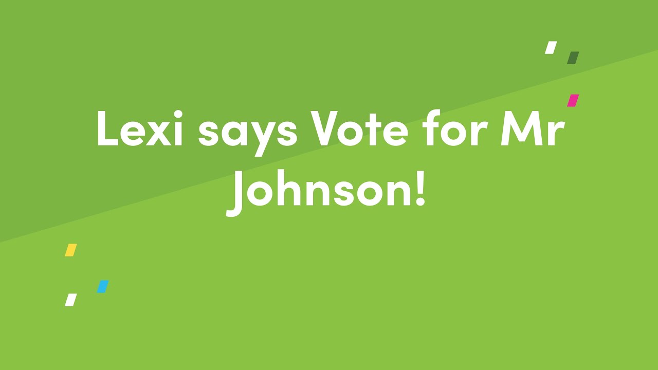 Lexi says Vote for Mr Johnson! - YouTube