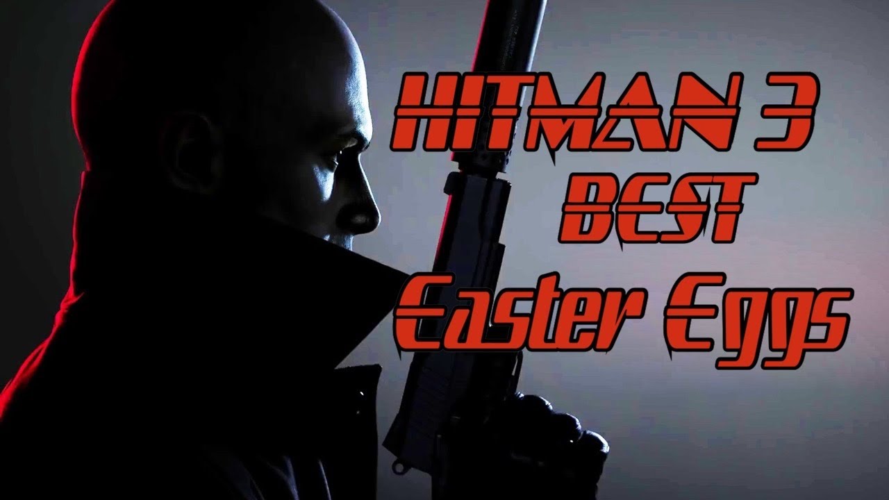 HITMAN 3 -Best Easter Eggs - YouTube