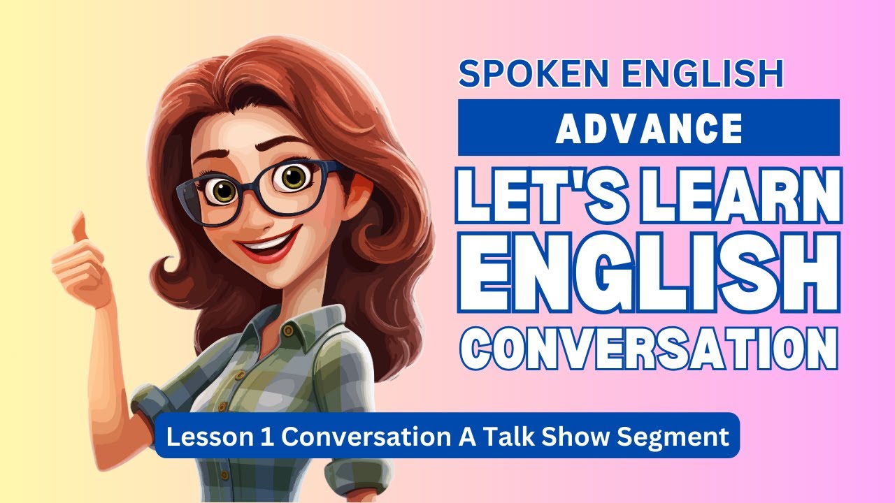 English Conversation Lesson 1 Conversation A Talk Show Segment - YouTube