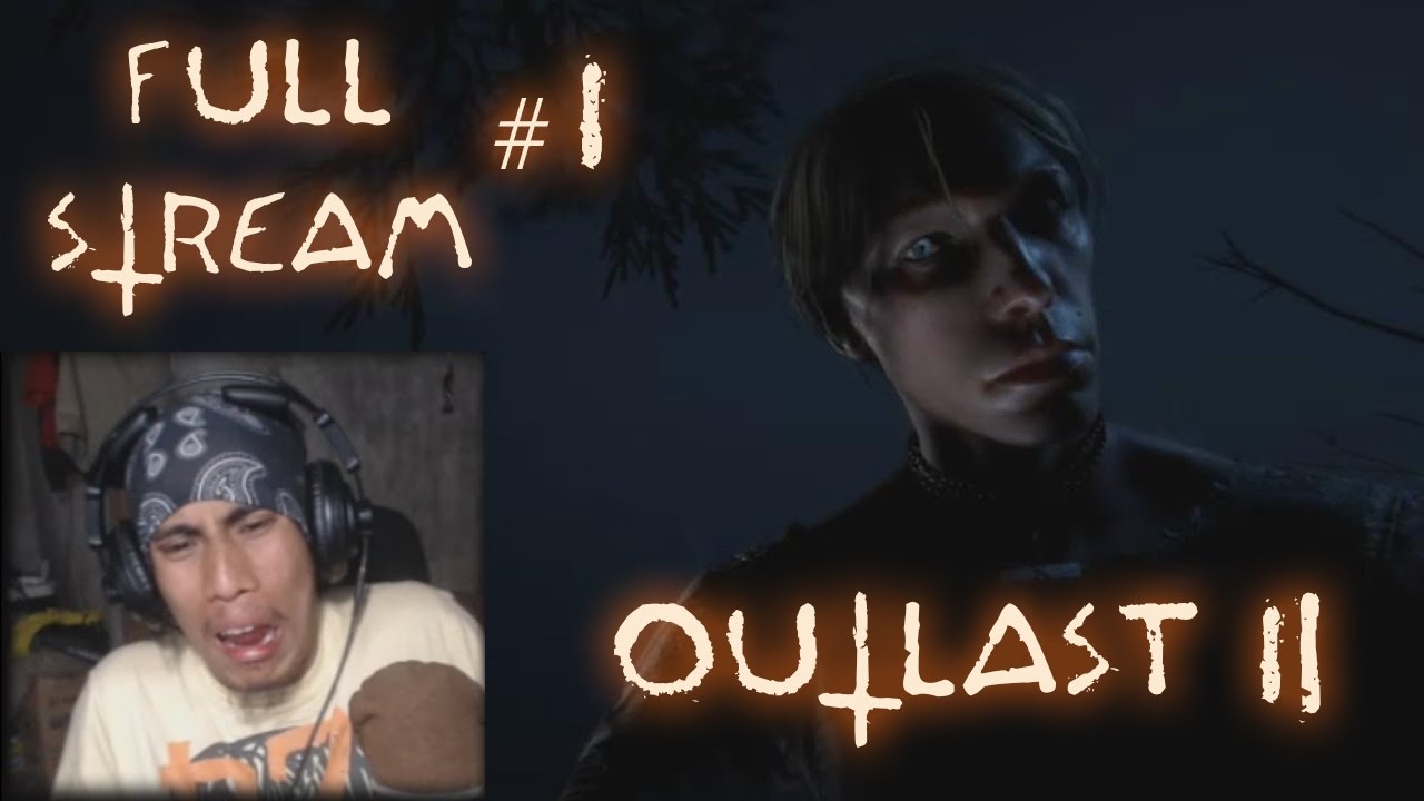 Outlast 2 FULL live stream Gameplay (1/2) - YouTube