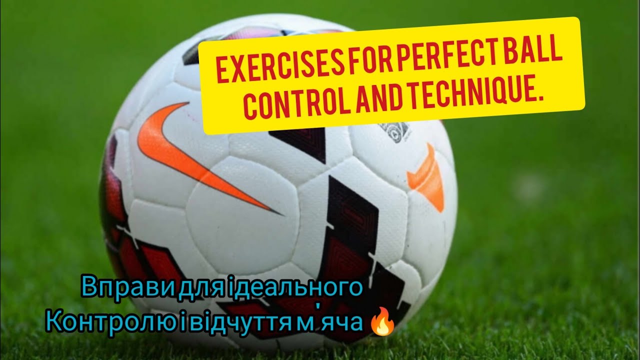 Exercises for perfect ball control and technique. 🔥⚽ - YouTube