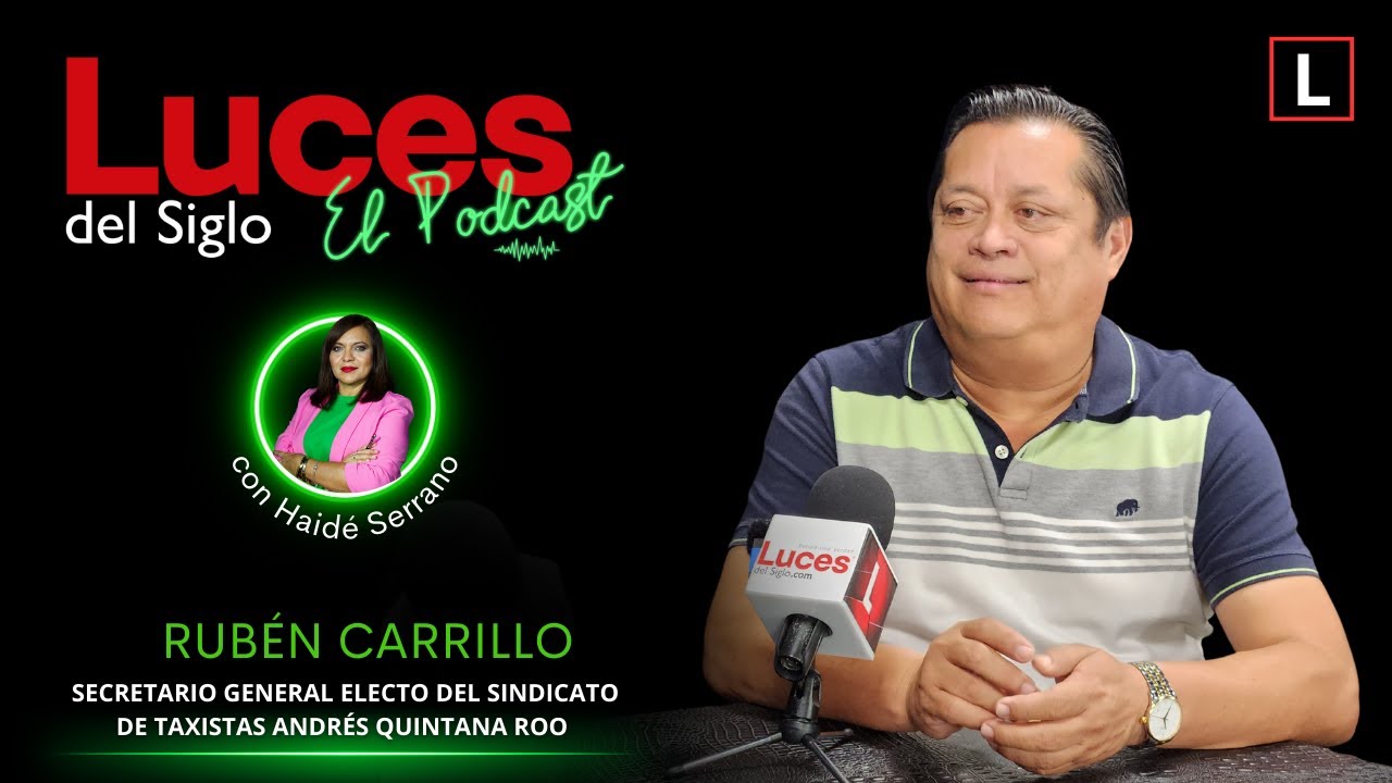 Rubén Carrillo en Luces del Siglo "El Podcast" Cap 28 - YouTube