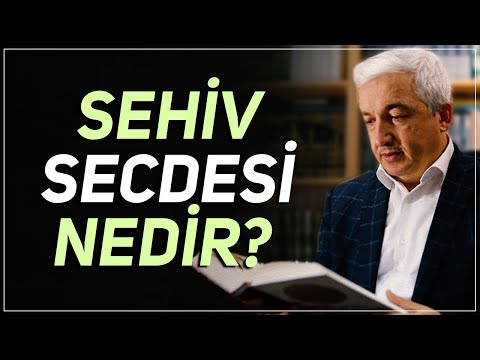 Sehiv Secdesi Nedir?  Prof.Dr. Mehmet Okuyan