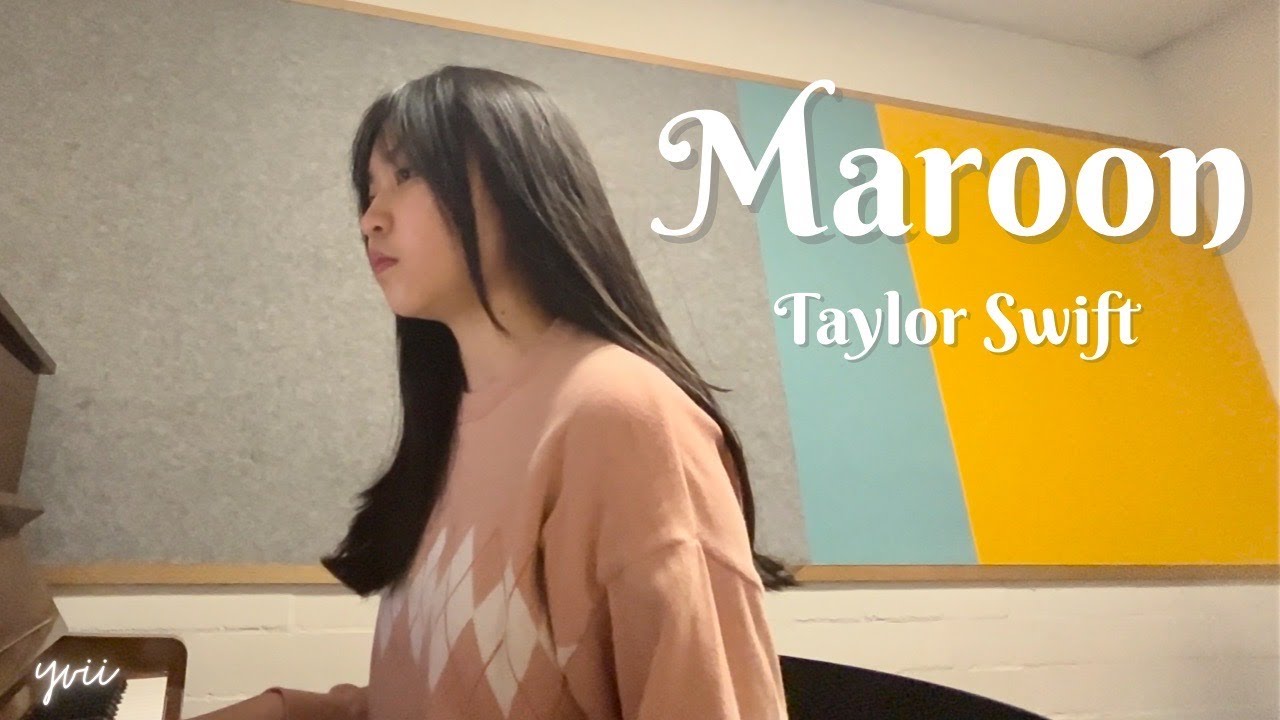 Maroon - Taylor Swift (piano version) | Yvii Covers - YouTube
