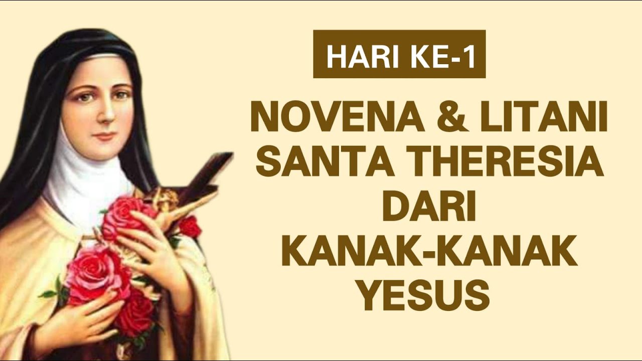 Hari 1. Novena dan Litani Santa Theresia dari Kanak-Kanak Yesus # ...