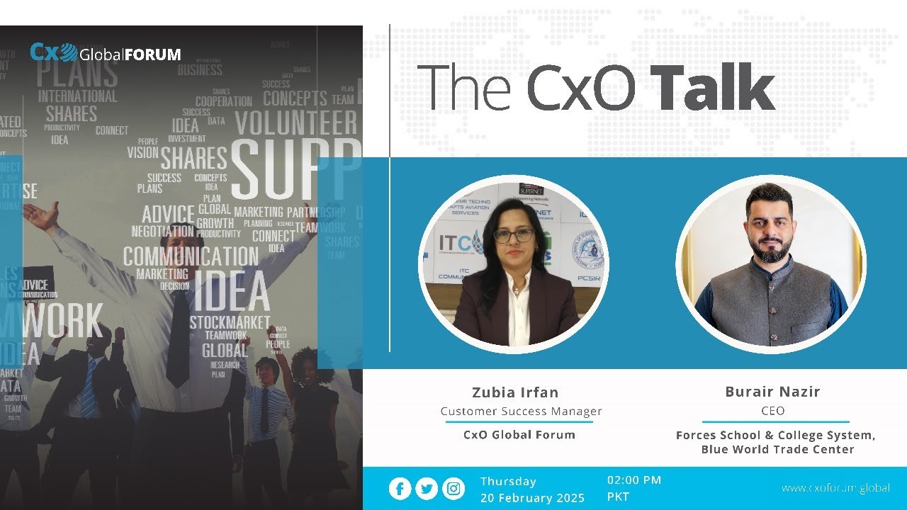 The CxO Talk with Mr.Burair Nazir,CEO,Forces School & College System ...