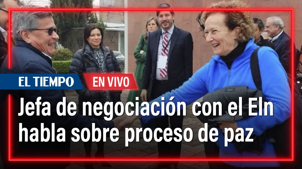 Vera Grabe habla sobre su llegada al proceso de paz con el Eln y del ...