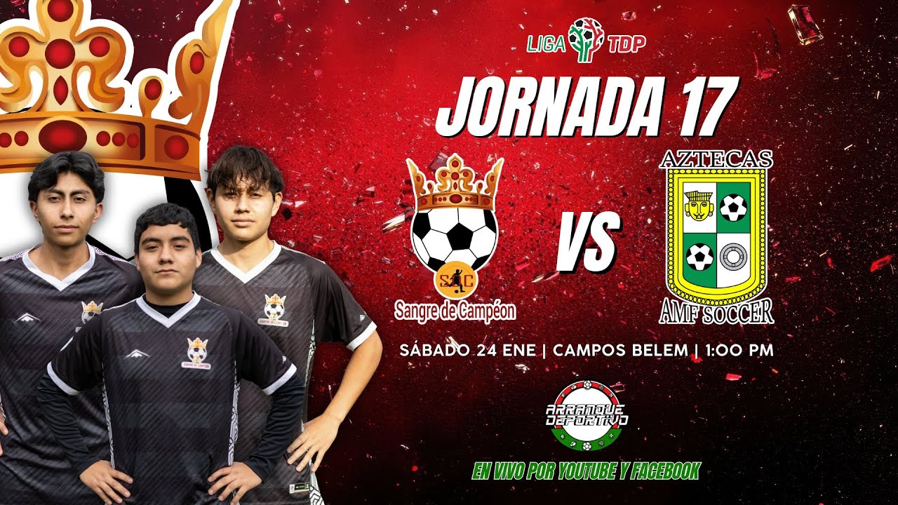 EN VIVO - Sangre de Campeón VS AZTECAS AMF SOCCER | J17 Liga TDP MX ...