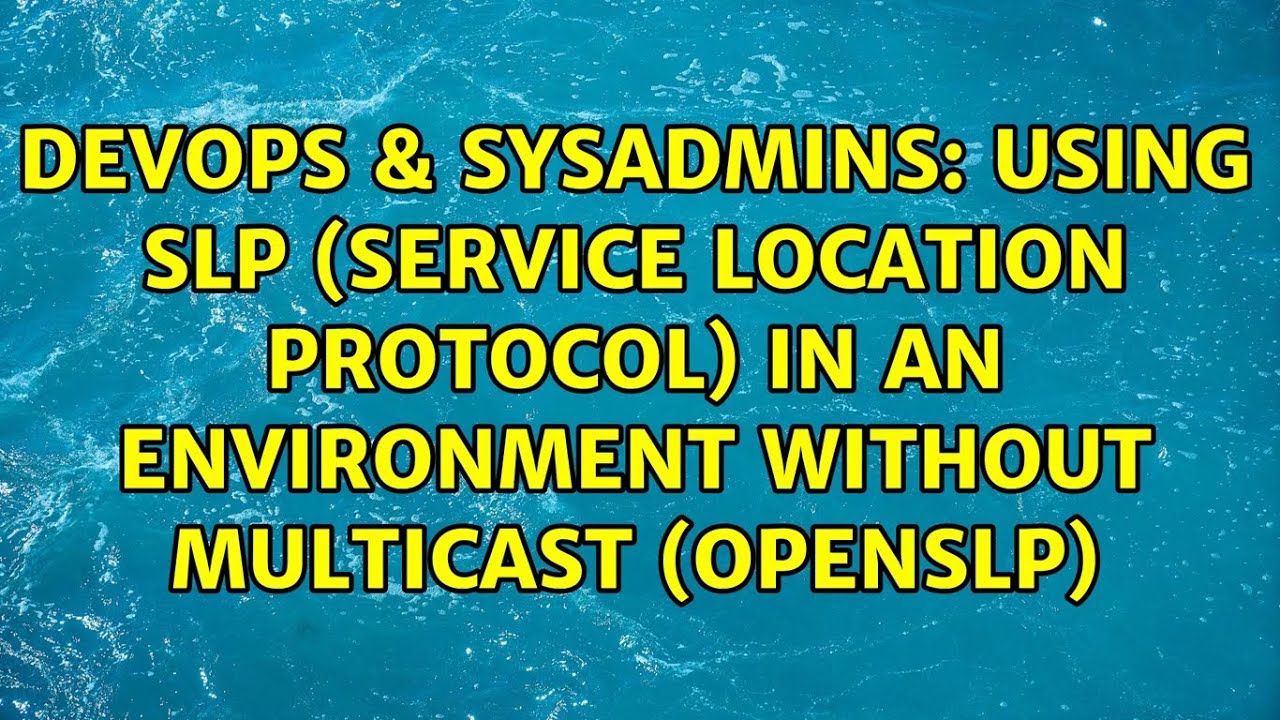 Using SLP (service location protocol) in an environment without ...