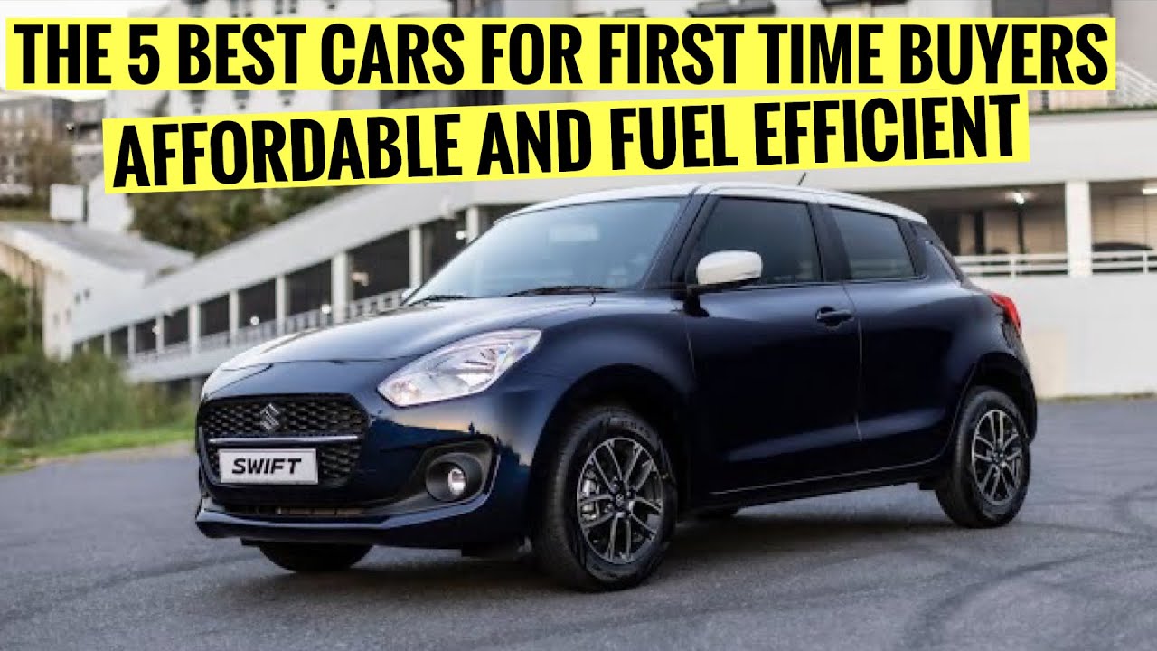 First-Time Buyers Guide: Top Affordable & Fuel-Efficient Cars in ...