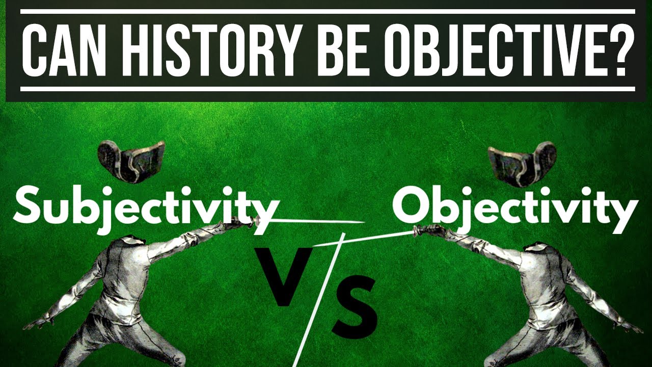 Historiography Theory Objectivity Can History Be Objective The historiography-theory-objectivity-can-history-be-objective-the