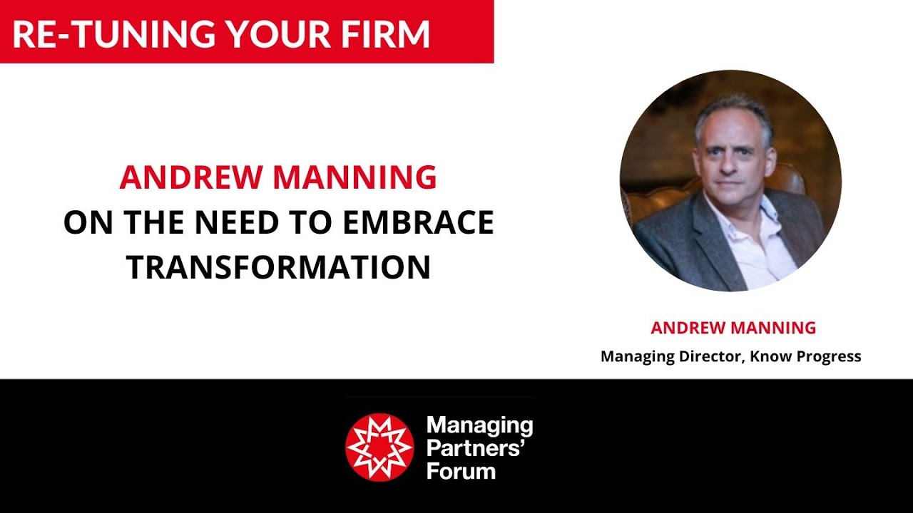 Re-tuning your Firm - Andrew Manning on the need to embrace ...
