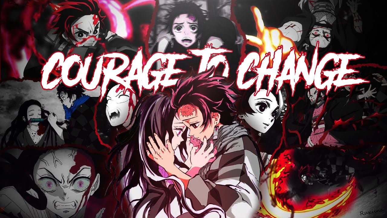 Demon slayer [AMV] - Courage to change - YouTube