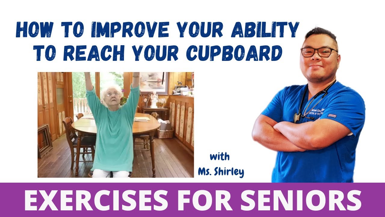 How to Improve Your Ability to Reach Your Cupboard by Ms. Shirley - YouTube
