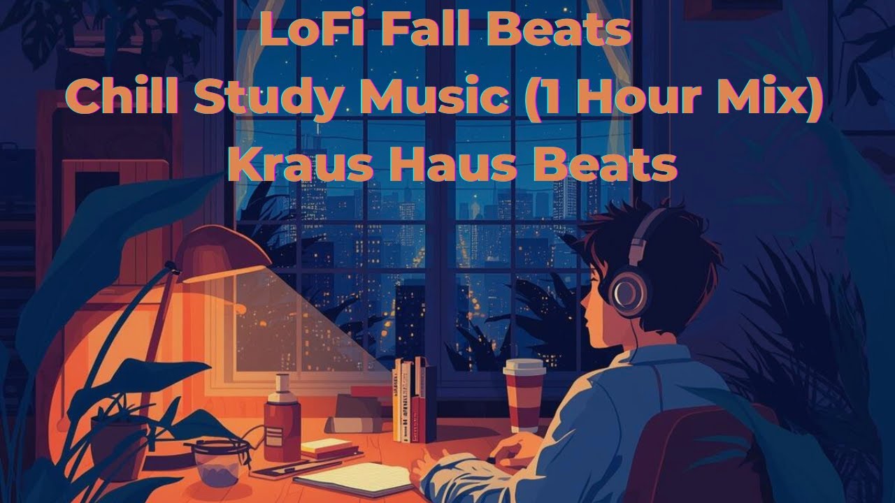 LoFi Fall Beats — Chill Study Music 1 Hour Mix Kraus Haus Beats - YouTube