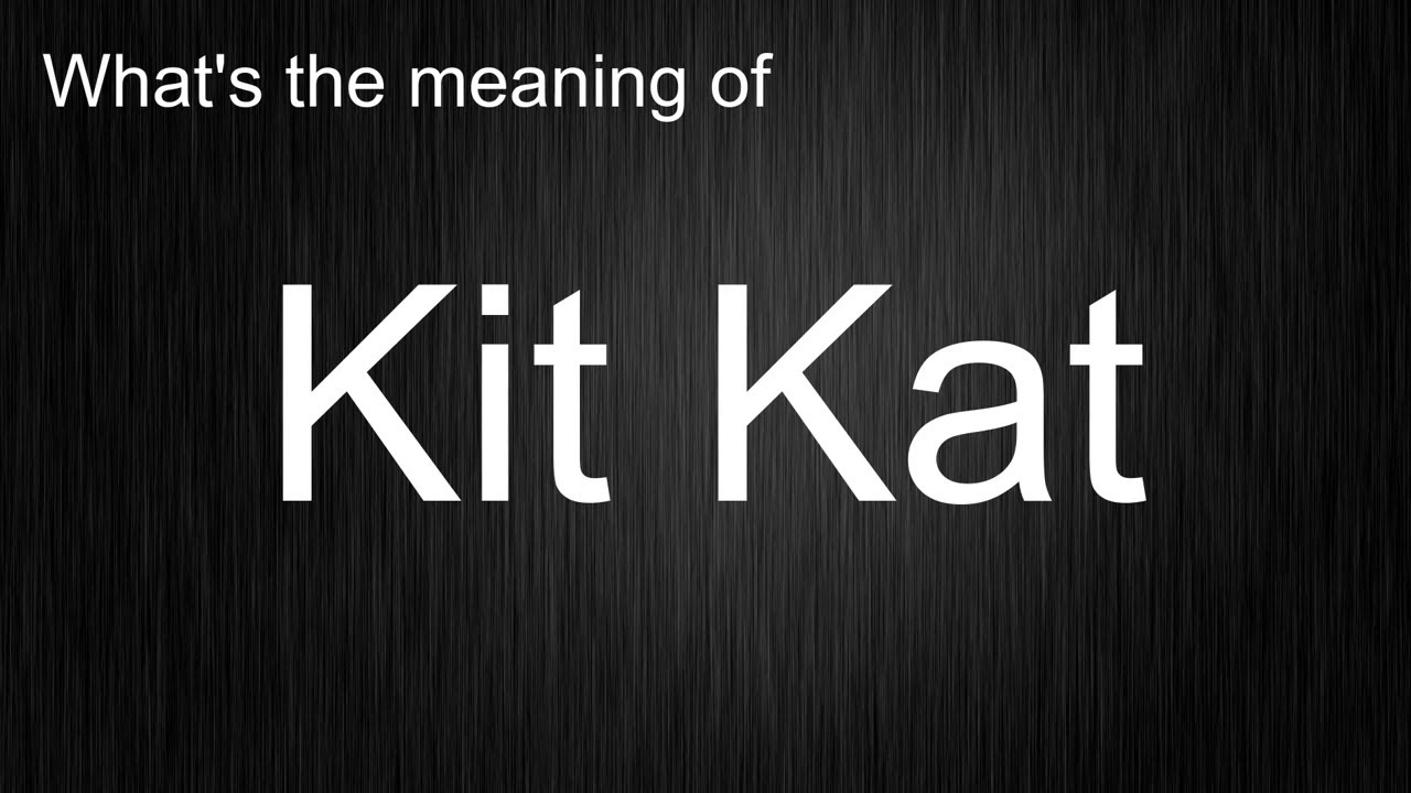 The Secrets Of "Kit Kat": Mastering The Pronunciation - YouTube