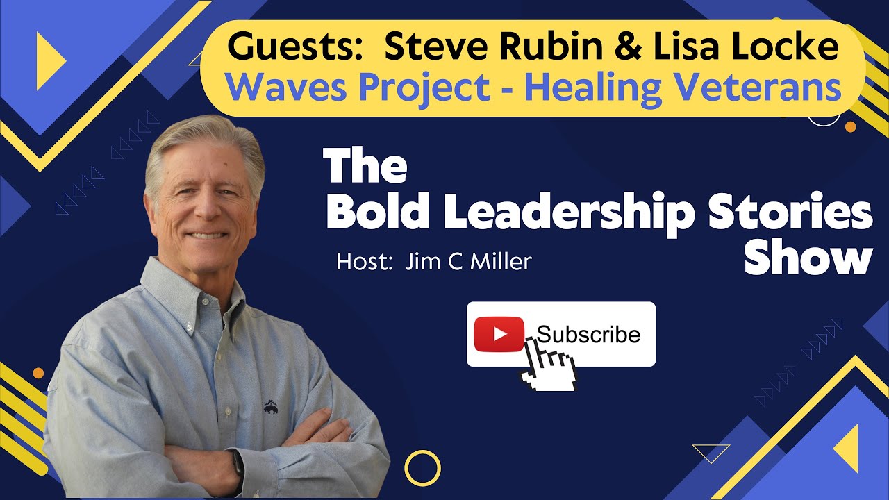 Bold Leadership Stories Show - Steve Rubin and Lisa Locke Interview ...