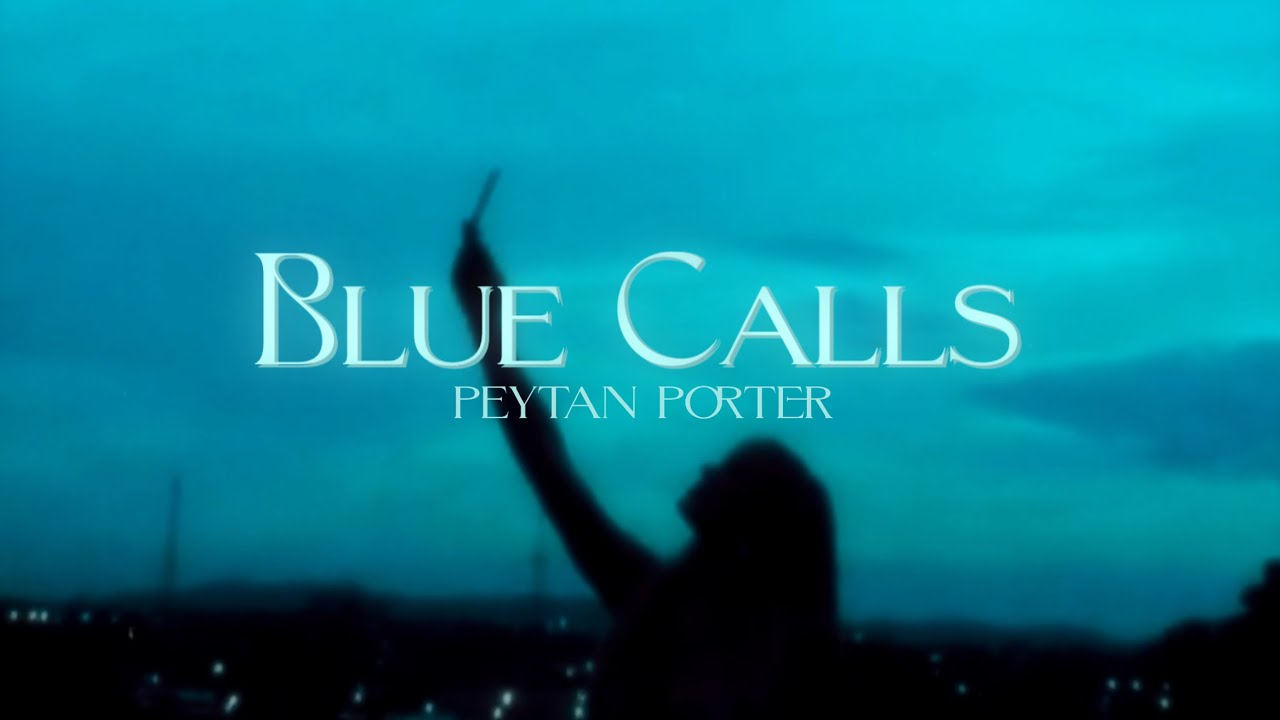 Peytan Porter - “Blue Calls” (Official Visualizer) - YouTube