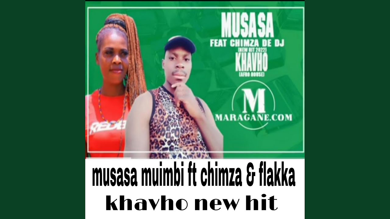 Musasa muimbi x chimza & flakka khavho - YouTube