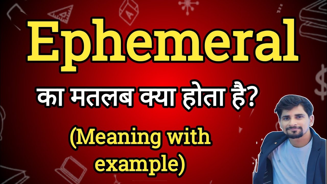 Ephemeral Meaning in Hindi | Ephemeral Ka Matlab kya Hota hai| English ...