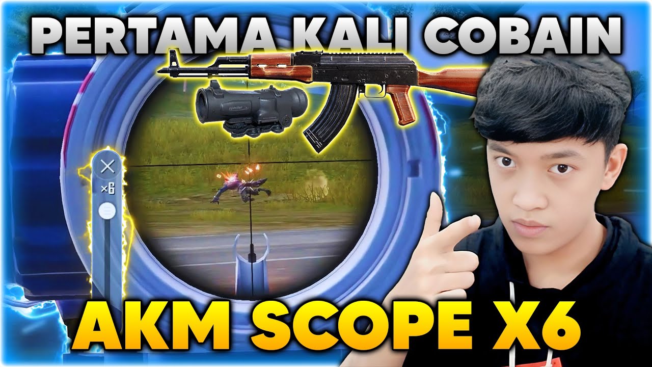 PERTAMA KALI PAKAI AKM SCOPE X6 TERNYATA ENAK , SENJATA INI DILUPAKAN ...