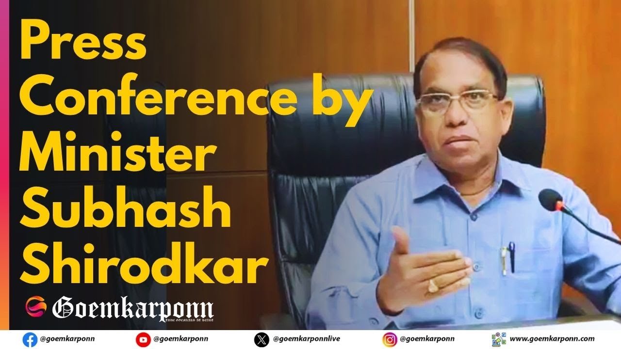 Press Conference by Minister Subhash Shirodkar - YouTube