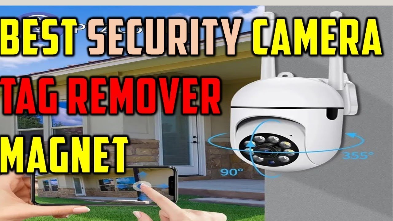 Best security camera tag remover magnet | Top Best security camera tag ...