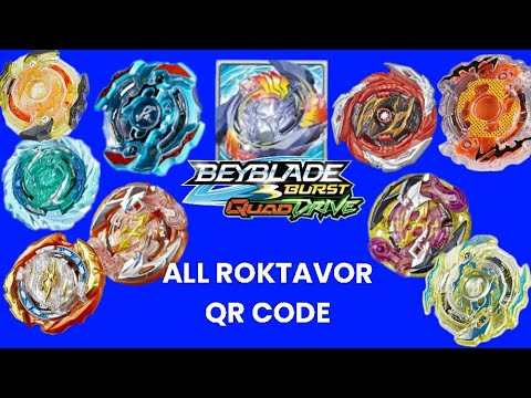 ALL ROKTAVOR QR CODE BEYBLADE BURST QUADDRIVE APP - YouTube