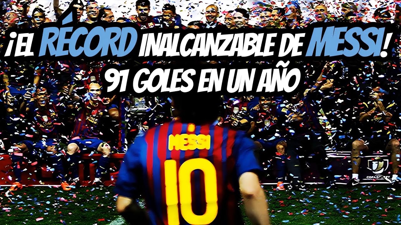 🐐 ¡EL RÉCORD IMPOSIBLE DE MESSI: 91 GOLES EN 2012! ⚽🔥 - YouTube
