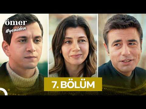 Ömer Dizisi 7. Bölüm | Kalbinin Sesini Dinleyecek Mi?